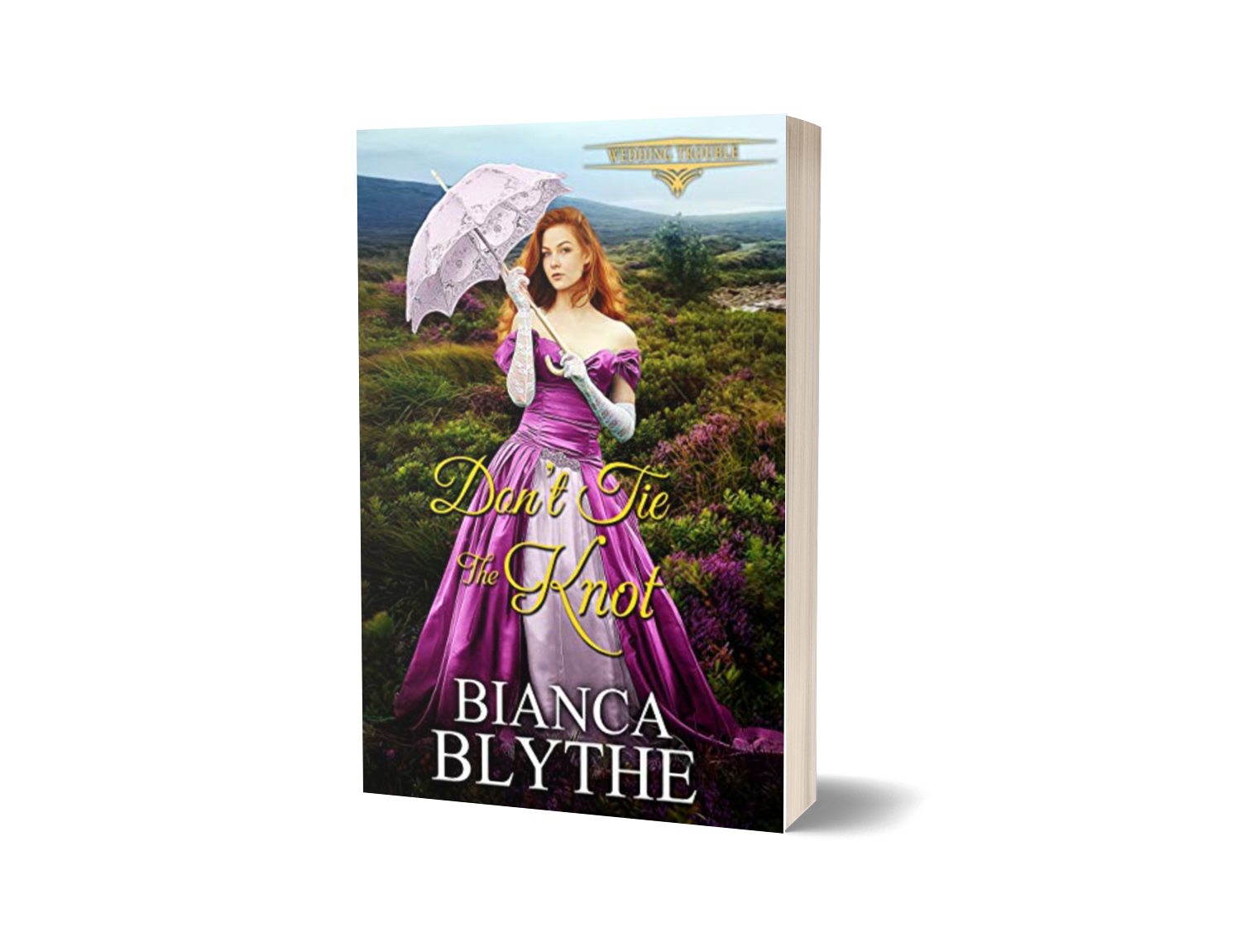 Don't Tie the Knot (PAPERBACK) – Bianca Blythe
